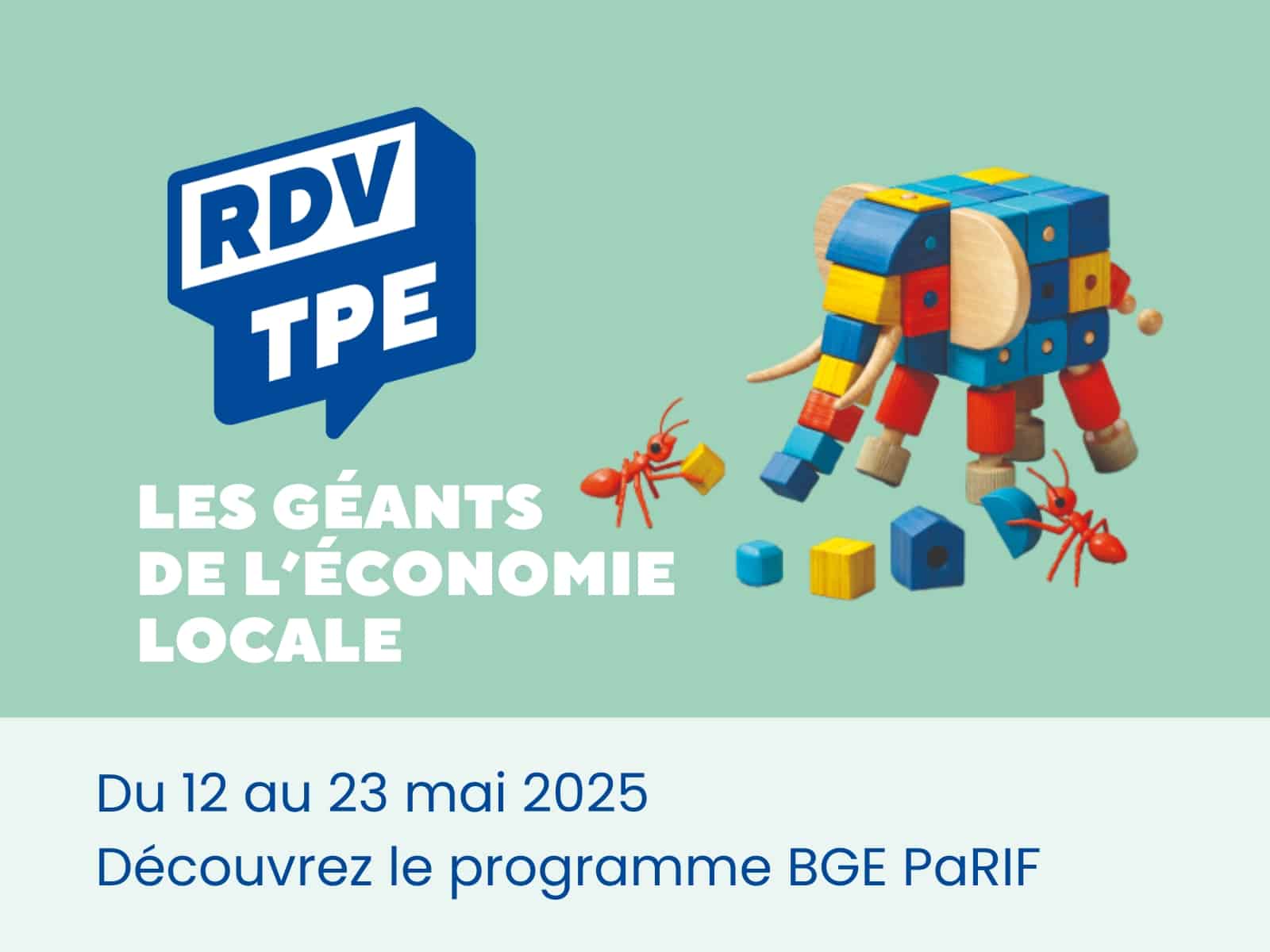 RDV TPE 2025 : Deux semaines pour valoriser les GÉANTS DE L’ÉCONOMIE LOCALE - BGE PaRIF ...